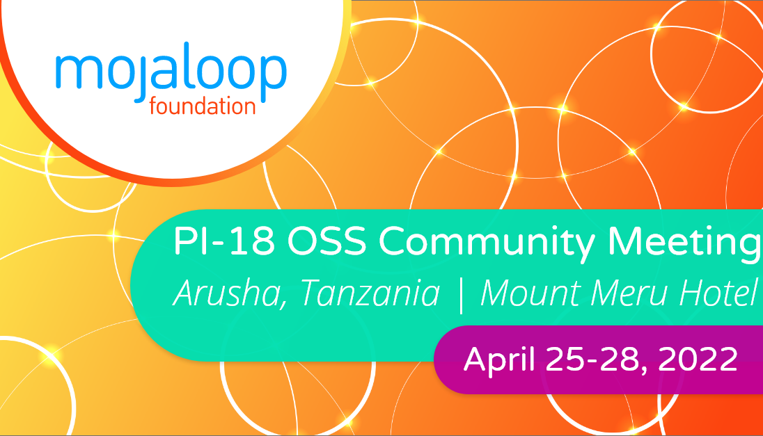 PI-18 OSS Community Meeting Recap - Mojaloop